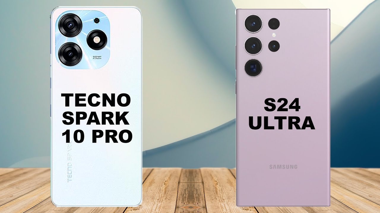 Tecno Spark 10 Pro vs S24 Ultra - Full comparison! - YouTube