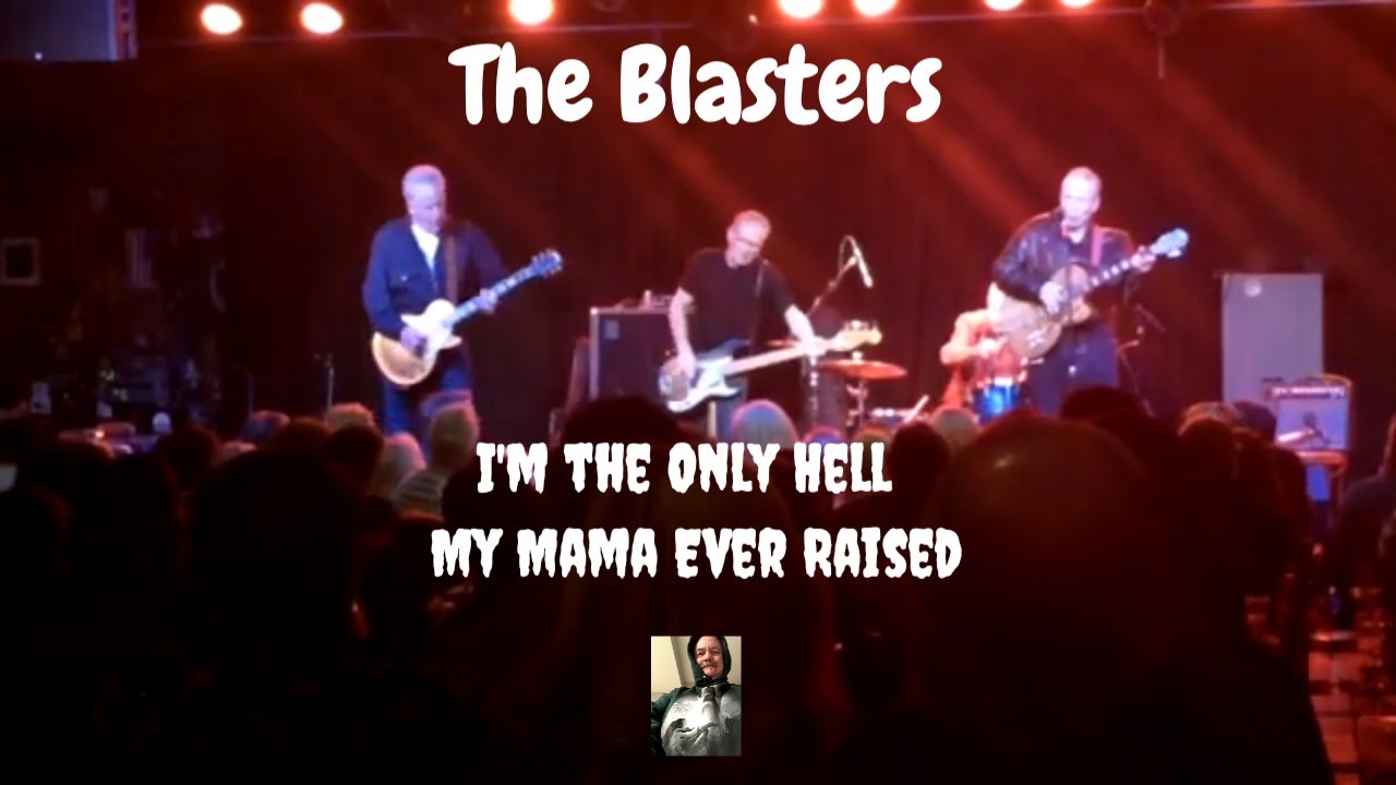 The Blasters perform I'm the Only Hell My Mama Ever Raised at The Coach House 03-23-19 - YouTube