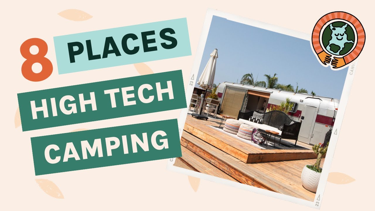 The Top 8 Places for High Tech Camping - YouTube