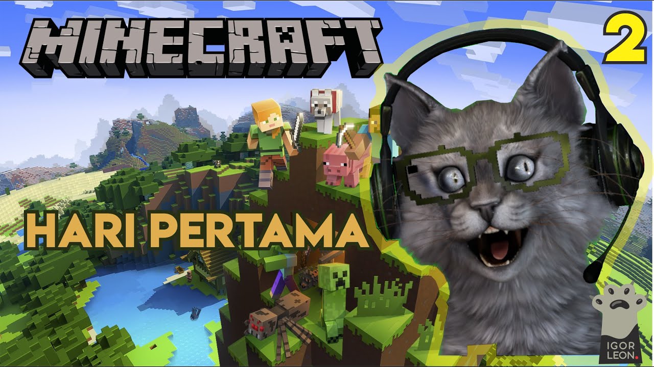 Hari Pertama di dunia Minecraft - Minecraft Survival Indonesia - 2 ...