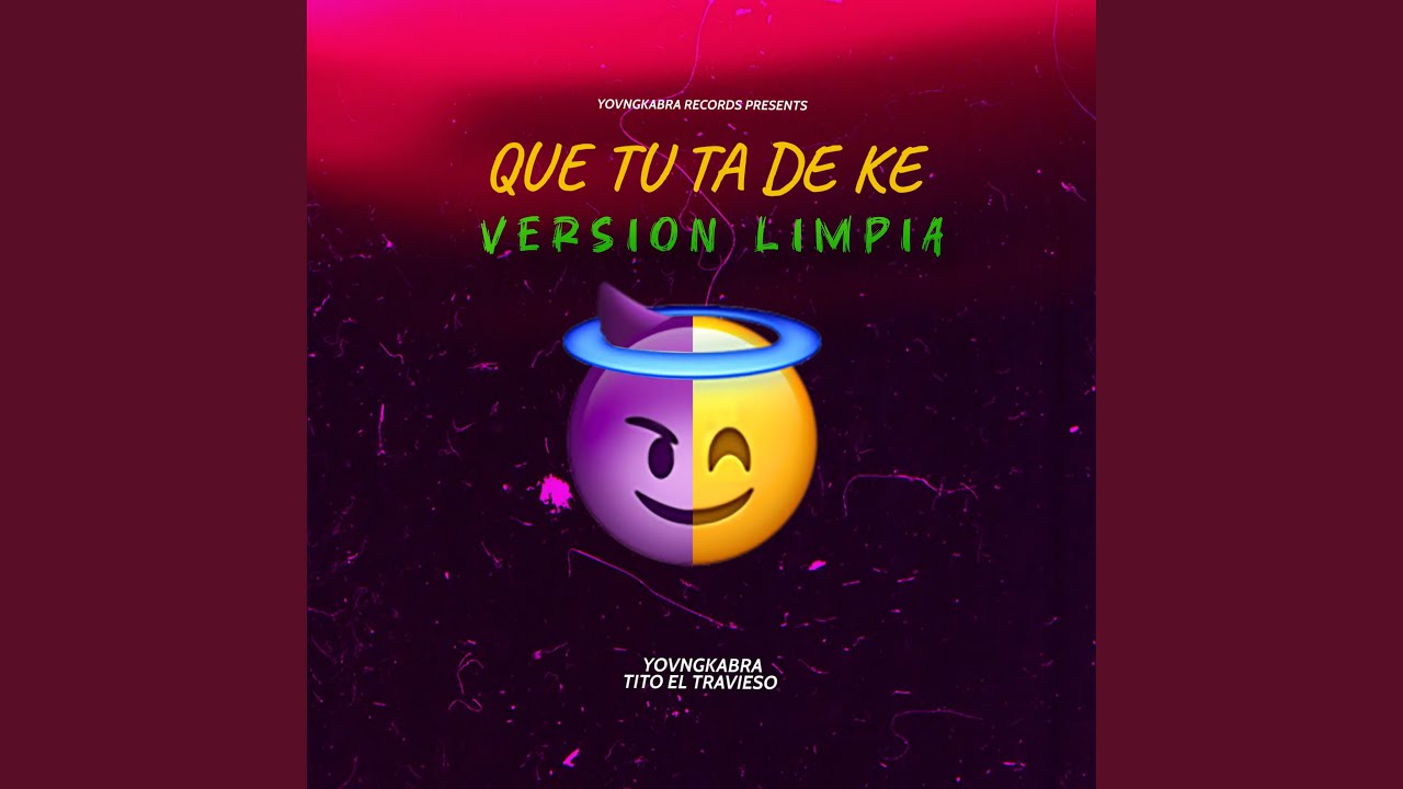 Que Tu Ta de Ke (Versión Limpia) - YouTube