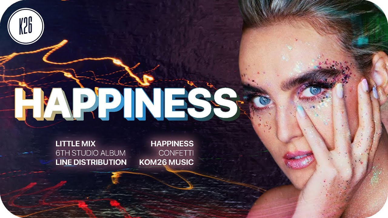 Little Mix ~ Happiness ~ Line Distribution - YouTube