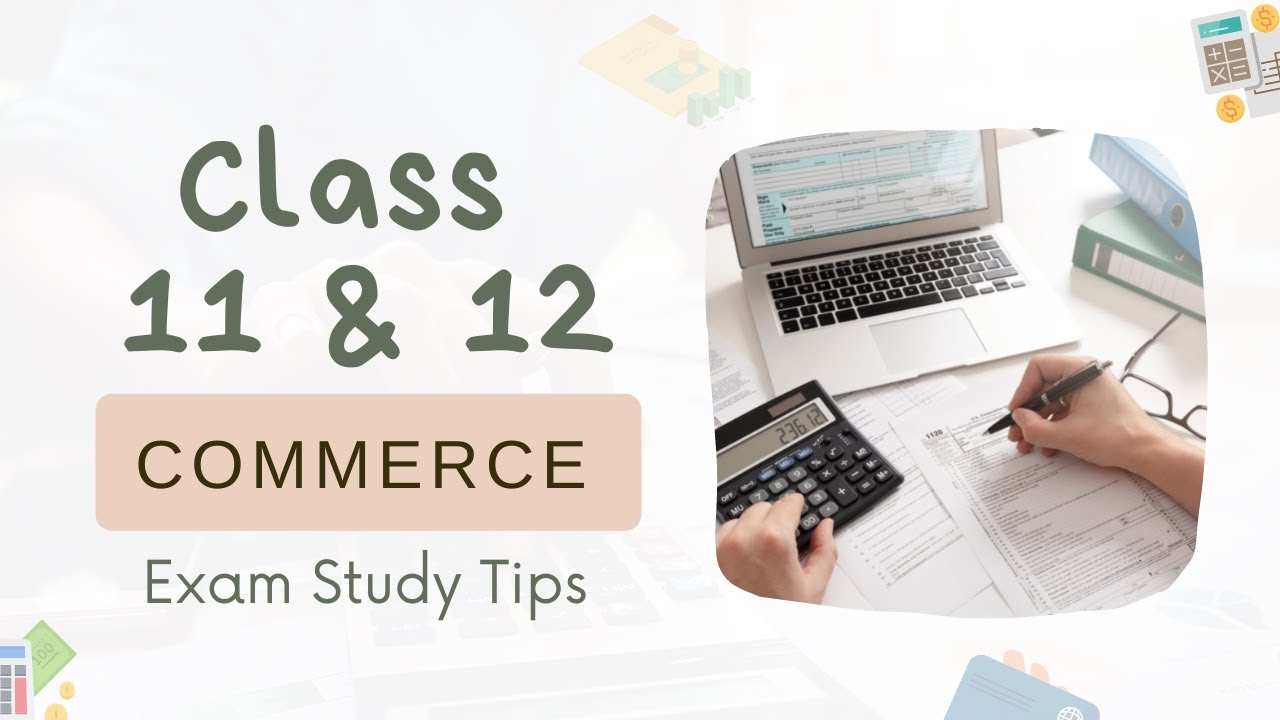 Class 11 & 12 Commerce Exam - Best Study Tips | Time Table & Subjects ...
