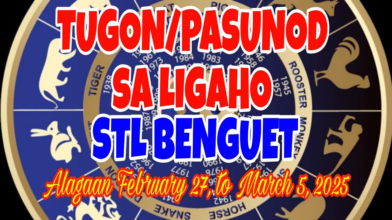STL BENGUET (TUGON/PASUNOD SA LIGAHO) ALAGAAN FEBRUARY 27, TO MARCH 5 ...