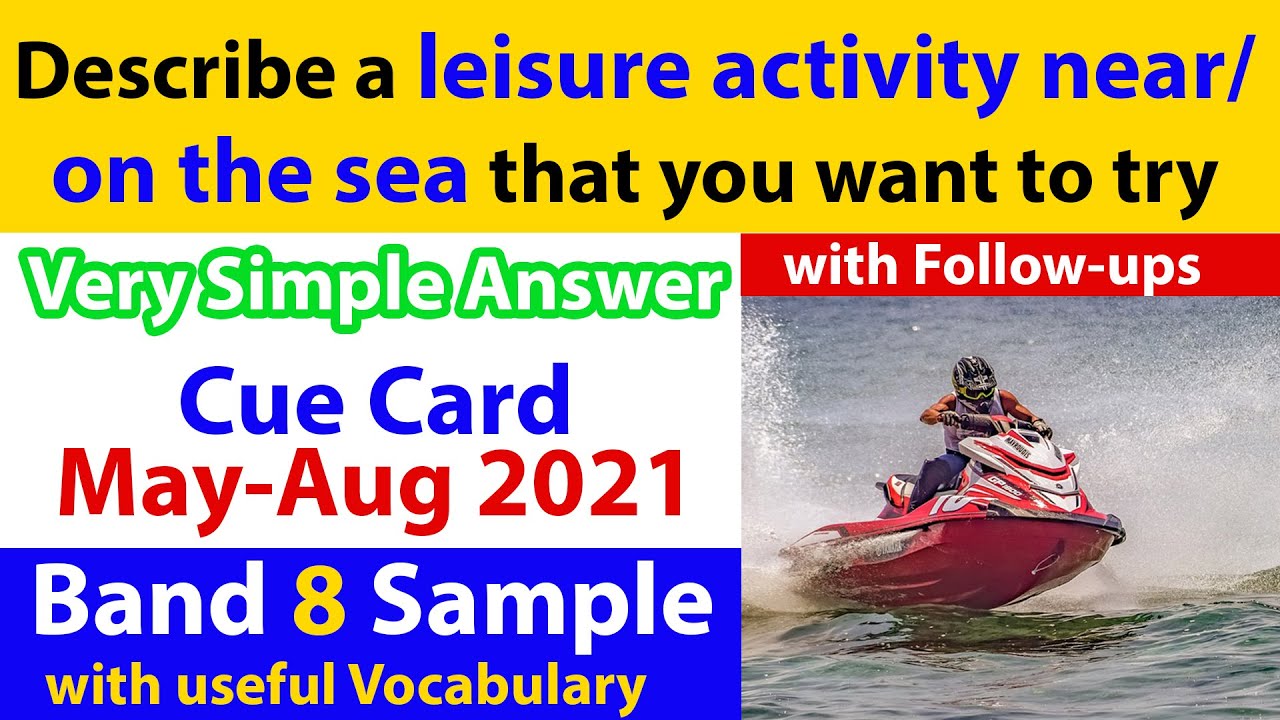 Describe A Leisure Activity Near On The Sea That You Want To Try Cue describe-a-leisure-activity-near-on-the-sea-that-you-want-to-try-cue