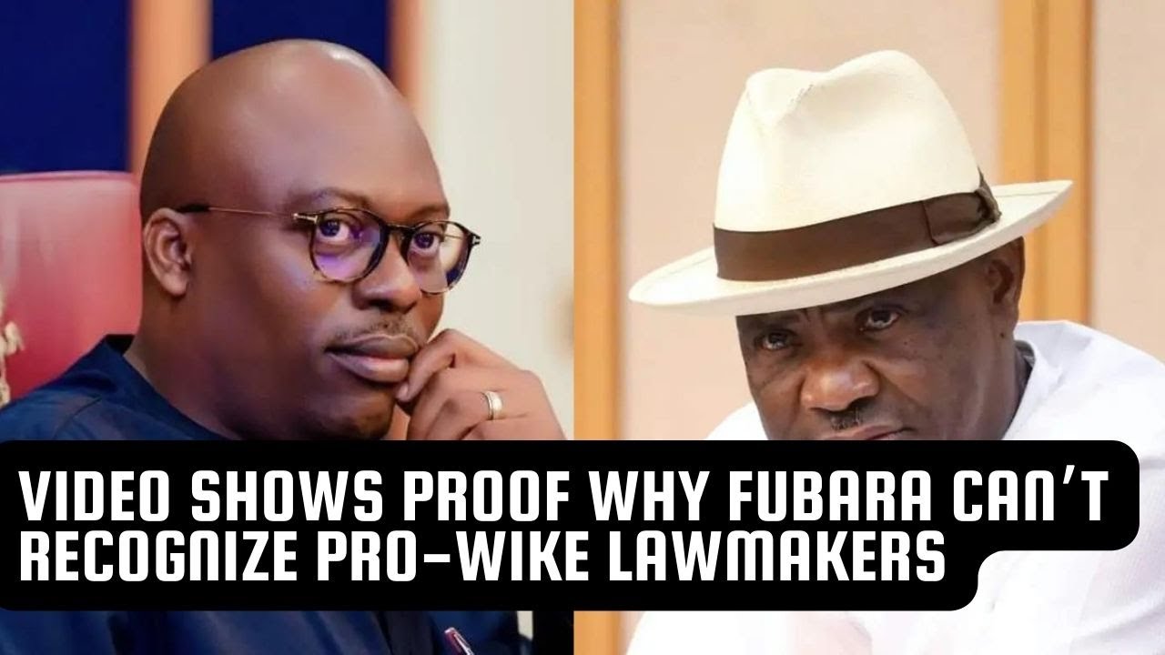 Rivers Crisis: Why Fubara Is Right For Not Recognizing Pro-Wike ...