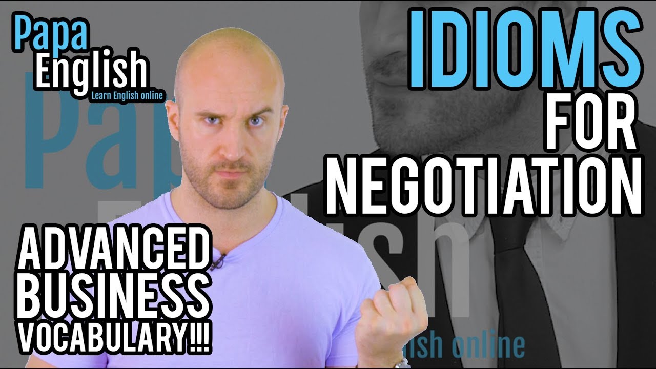 Advanced English Business Vocabulary Negotiation Idioms YouTube advanced-english-business-vocabulary-negotiation-idioms-youtube