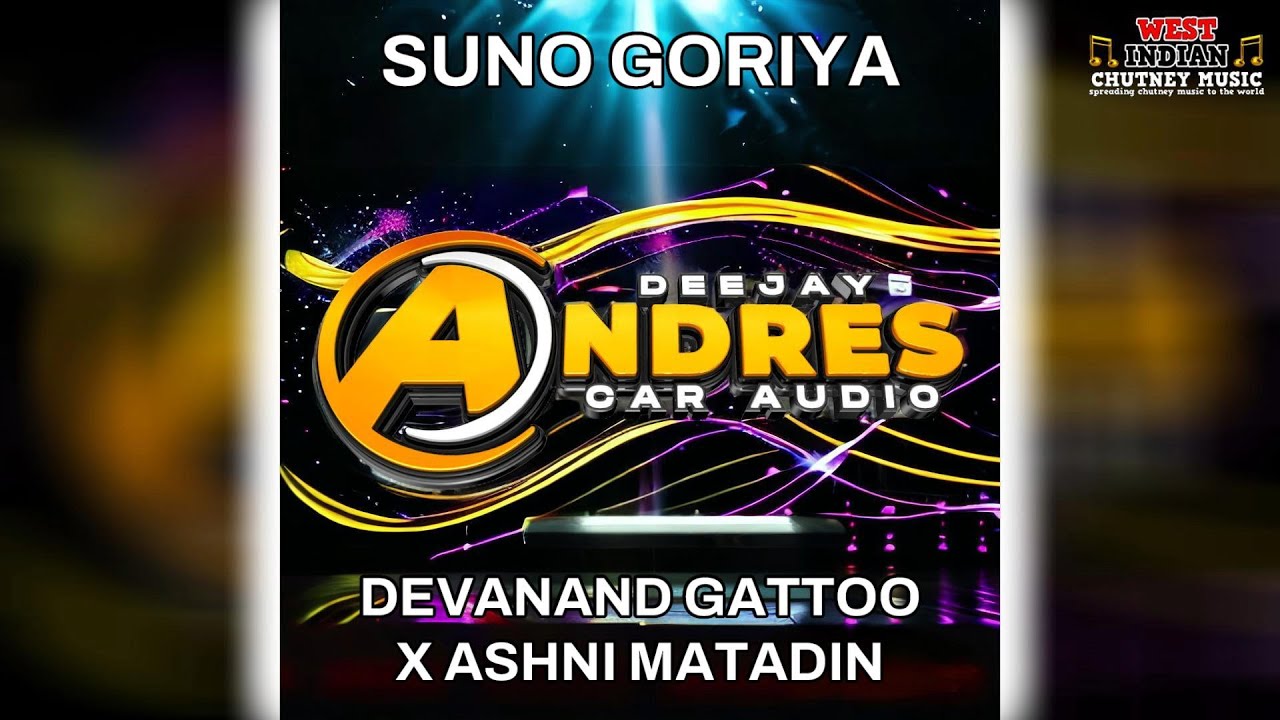 Devanand Gattoo X Ashni Matadin - Suno Goriya Remix (Dj Andres X Dj ...