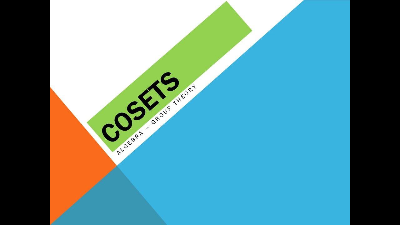 COSETS, LECTURE-8 - YouTube