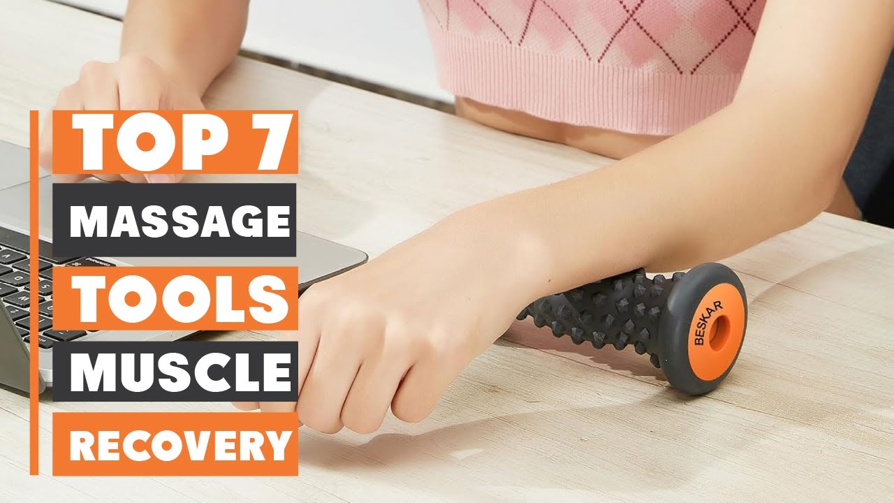Top 7 Massage Tools for Muscle Recovery You Need Today - YouTube