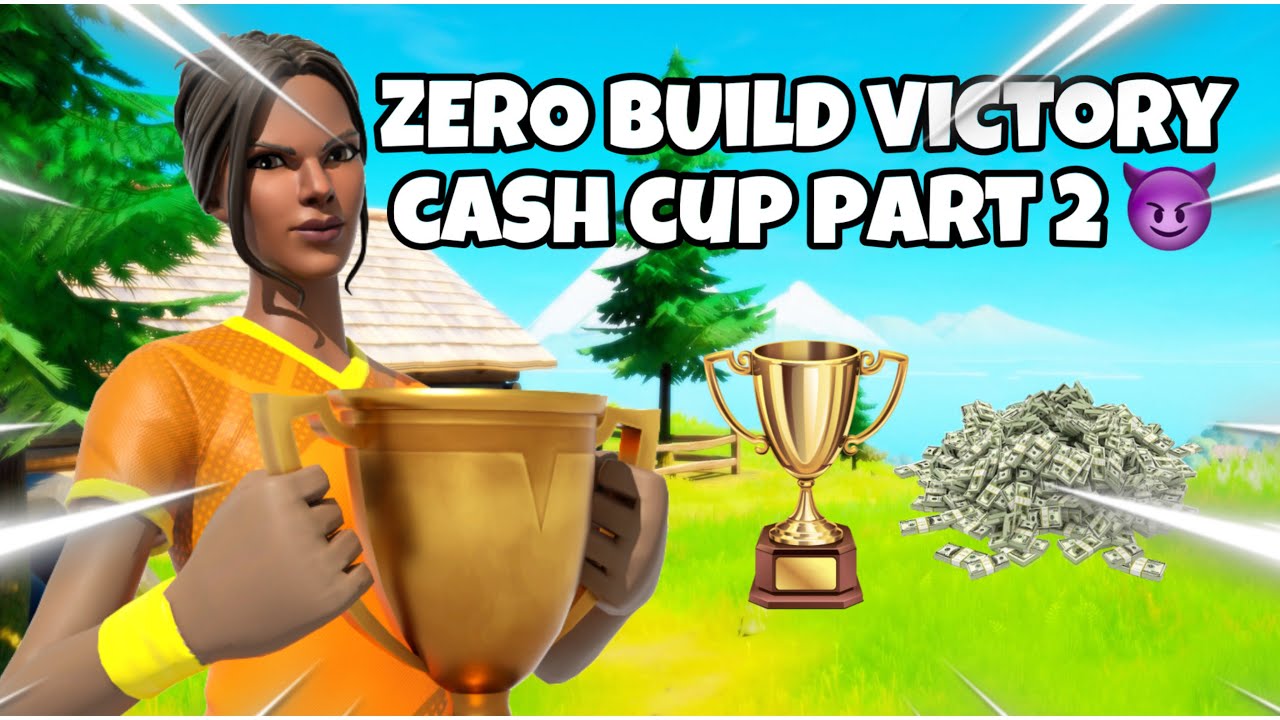 ZERO BUILD DUO VICTORY CASH CUP - YouTube