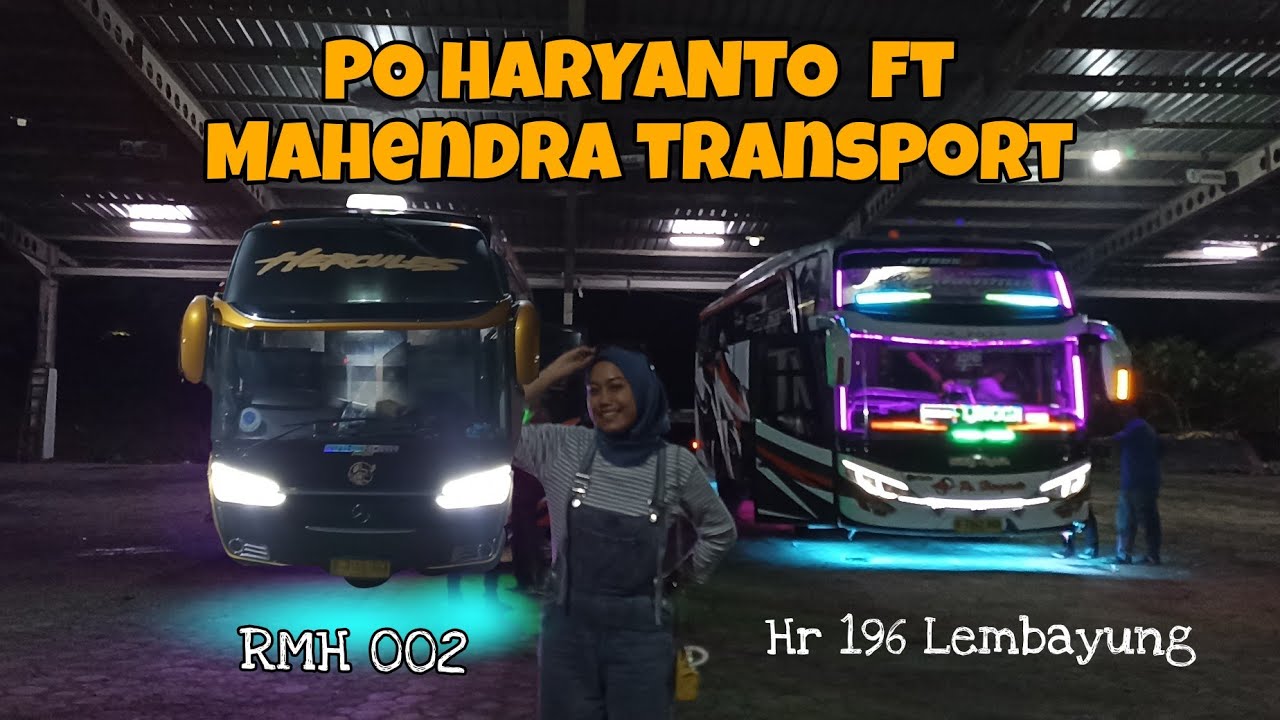 MOMEN KETIKA PO MAHENDRA TRANSPORT BERSANDING DENGAN PO HARYANTO‼️ LINE ...