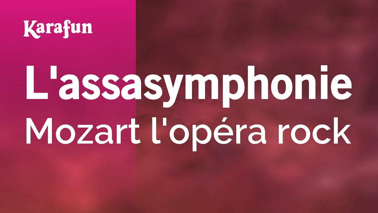 L'assasymphonie - Mozart l'opéra rock | Karaoke Version | KaraFun - YouTube