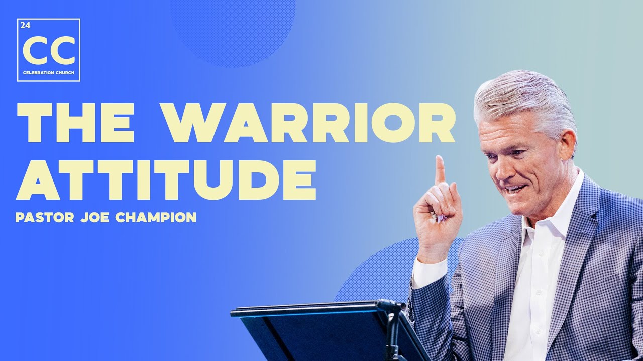The Warrior Attitude | Pastor Joe Champion | May 26th, 2024 - YouTube