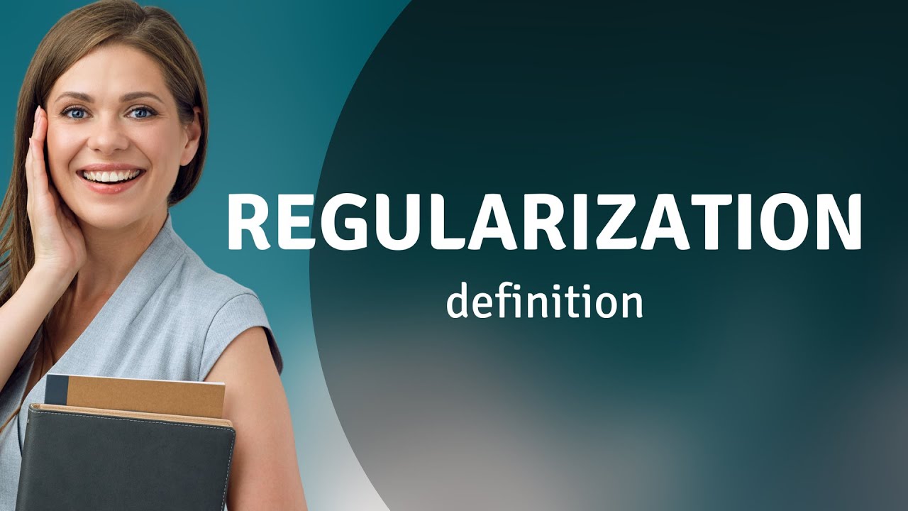Regularization — definition of REGULARIZATION - YouTube