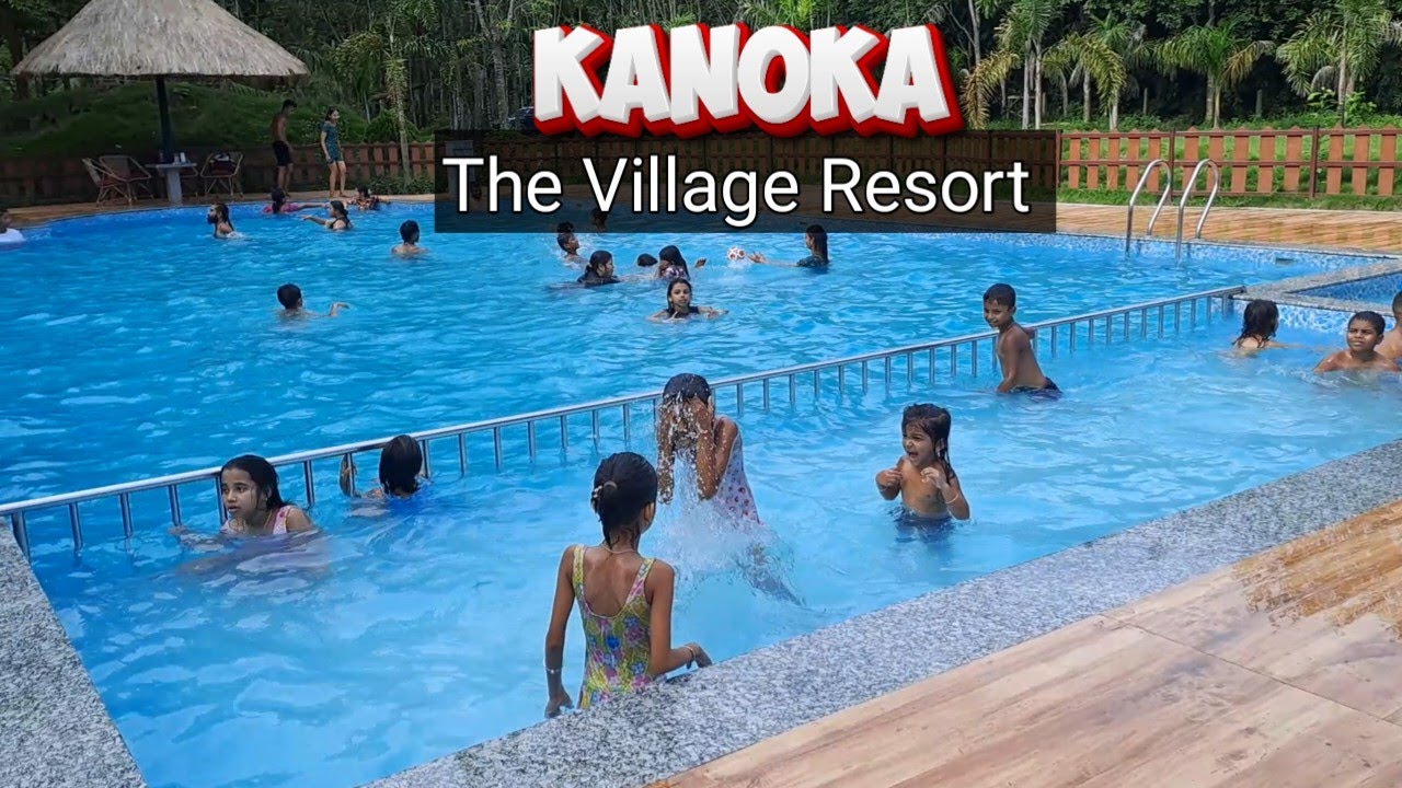 Kanoka The Village Resort || Kanoka Resort Assam || Kanoka Village ...