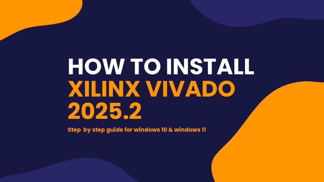 Xilinx Vivado 2025.2 on Windows 11 | Installation & licensing done ...
