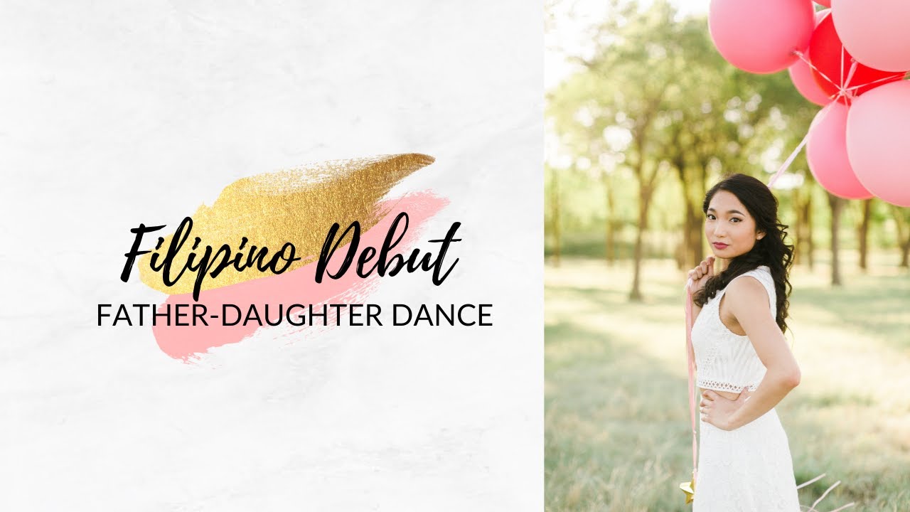 Filipino Debut | 18 Roses Father Daughter Dance - YouTube