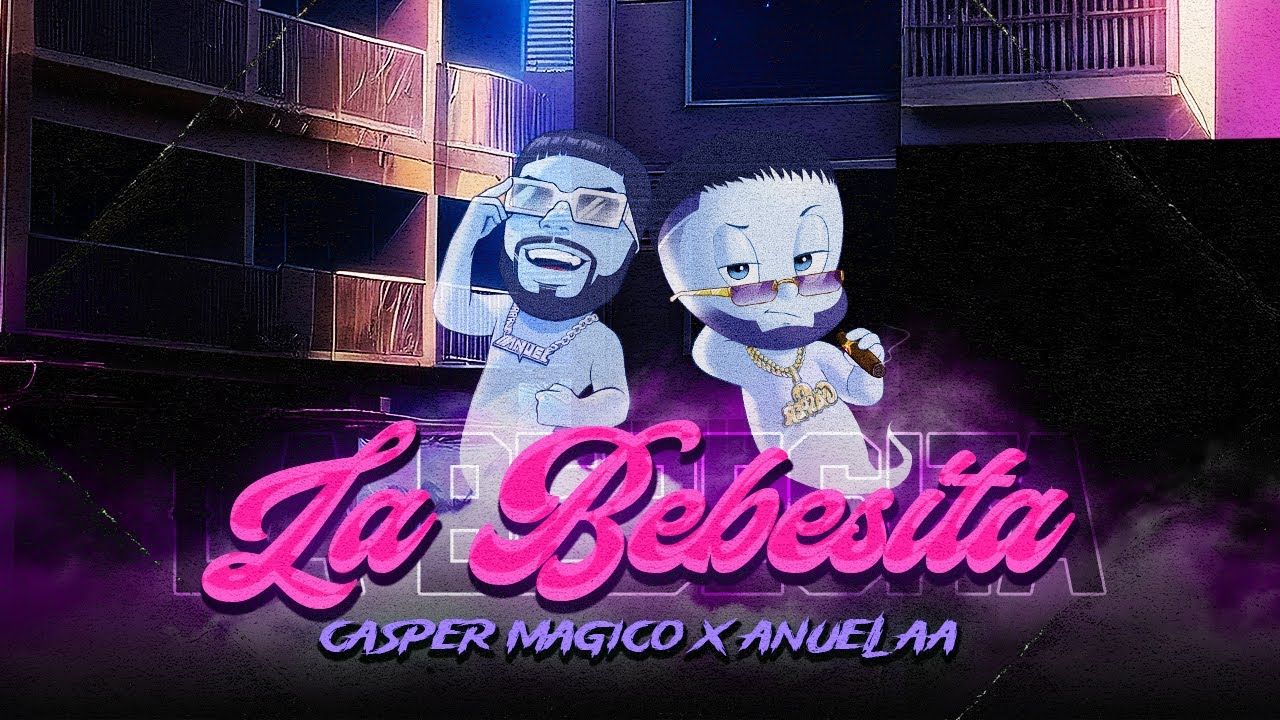 Casper Magico Anuel AA - La Bebesita (Visualizer) - YouTube Music