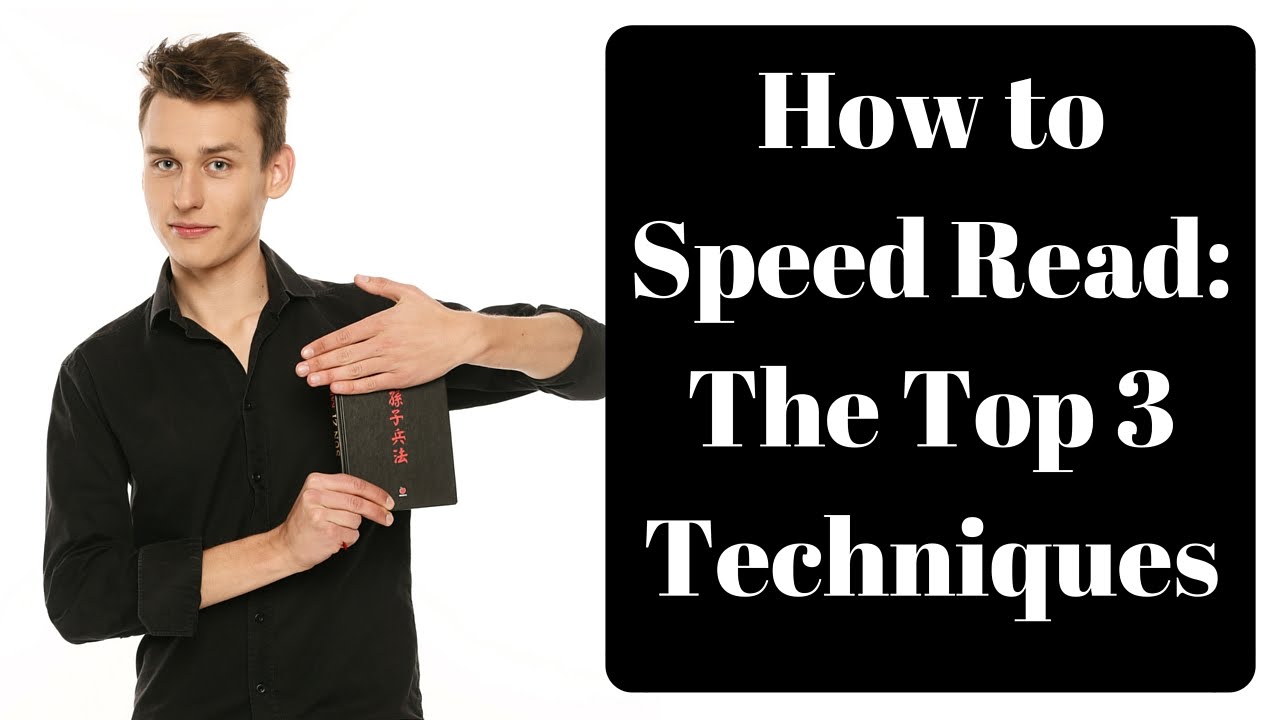 Speed Reading Techniques #9: The Top 3 Speed Reading Techniques - YouTube