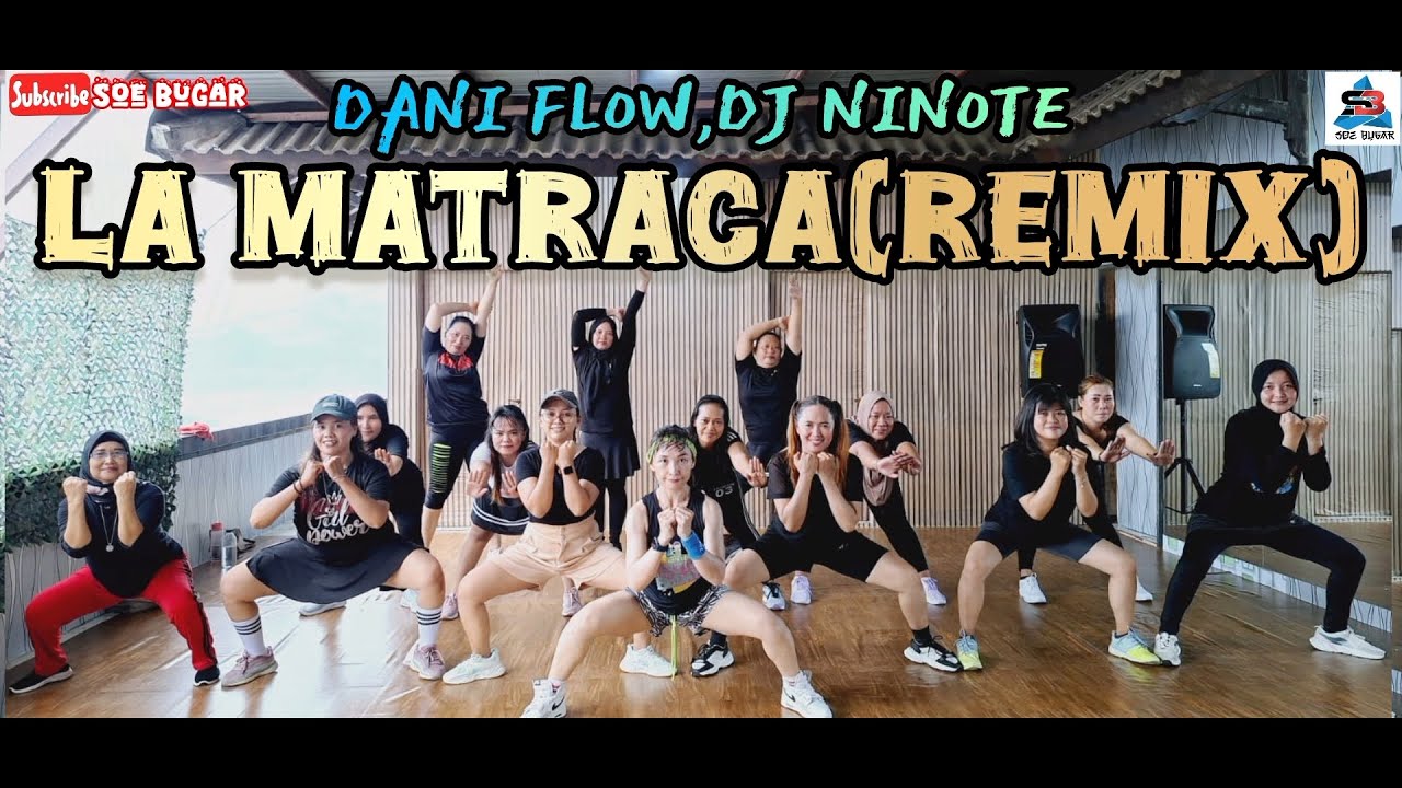 LA MATRACA(REMIX)-DANI FLOW,DJ NINOTE/BUGAR KREASI WITH SSB/INSP.BY ZE ...