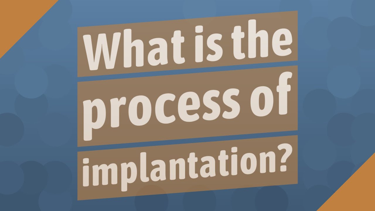 What is the process of implantation? - YouTube