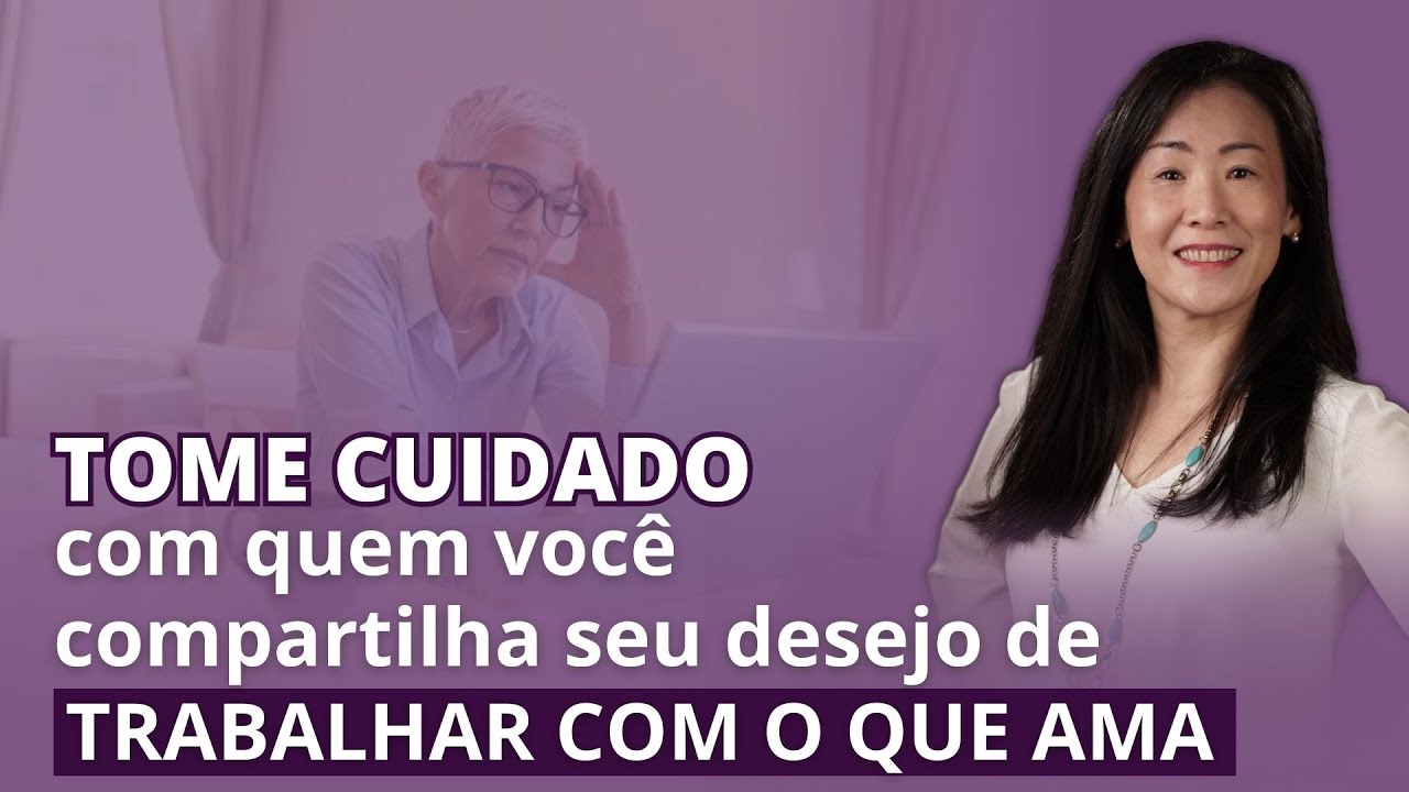 TOME CUIDADO COM QUEM VOCÊ COMPARTILHA SEU DESEJO DE TRABALHAR COM O ...