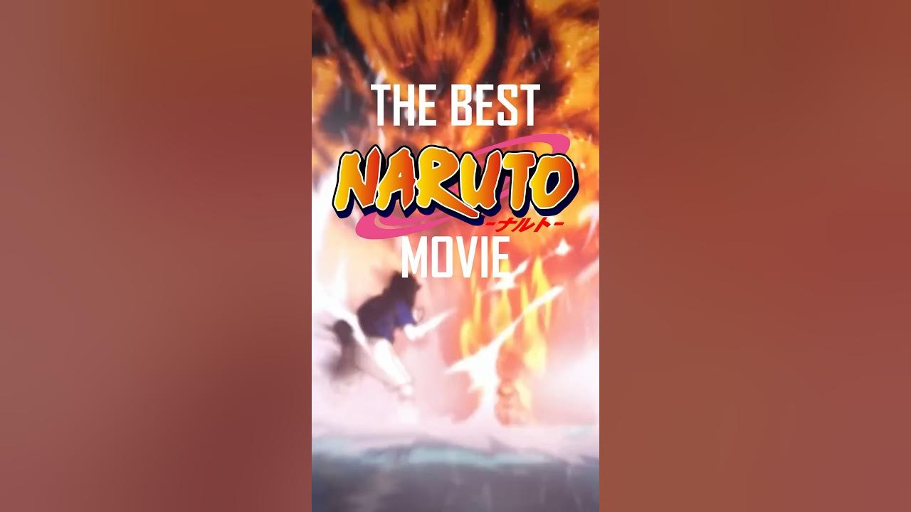 The BEST Naruto Movie - YouTube
