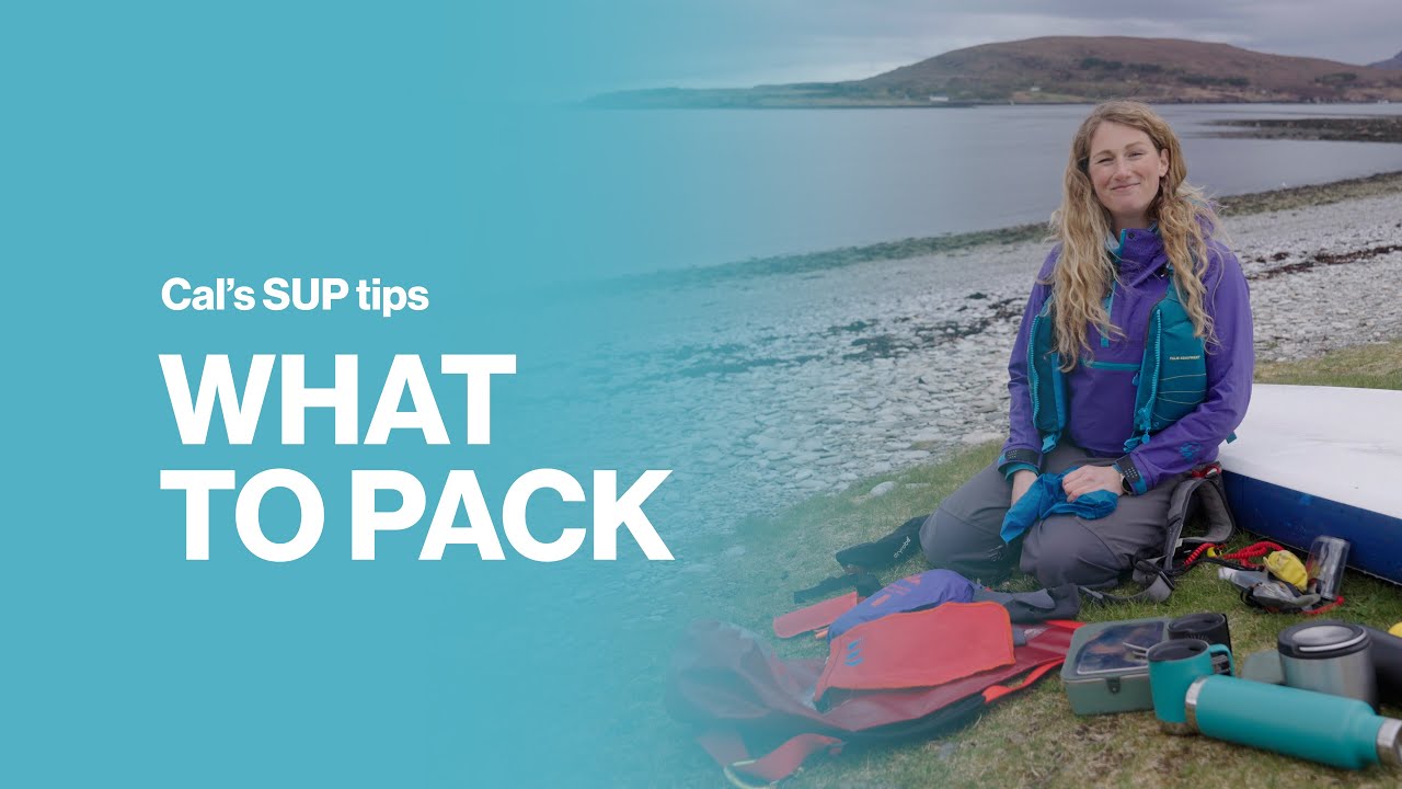 What to pack for a day of paddleboarding | Cal's SUP tips - YouTube