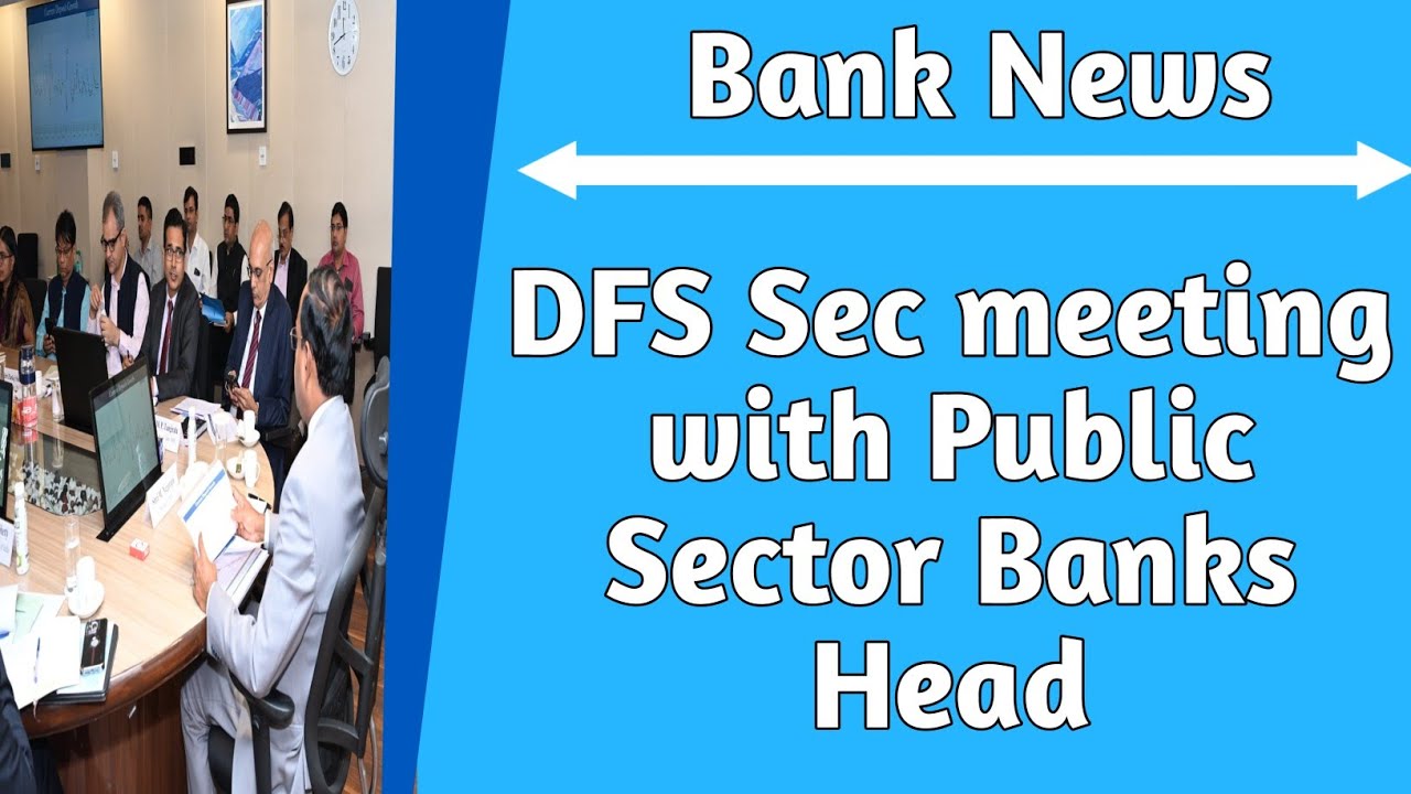DFS Sec meeting with Public Sector Bank Heads | HR Best practices in ...