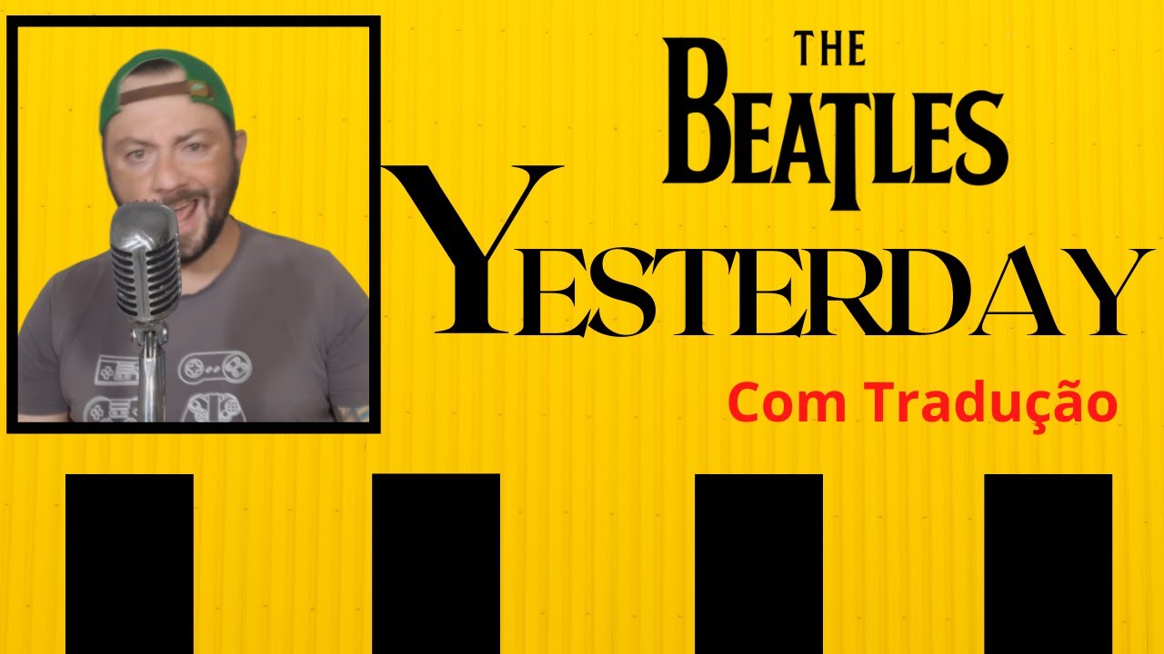 Yesterday - Beatles (cover) - Rock Internacional. Legendado. - YouTube