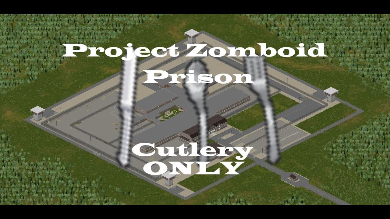 clearing the project zomboid prison with only cutlery - YouTube