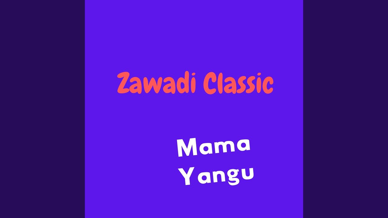 Mama Yangu - YouTube