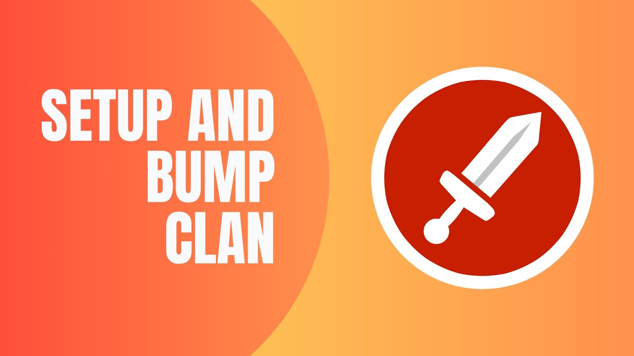 How to Setup and Bump Your Clan? - YouTube