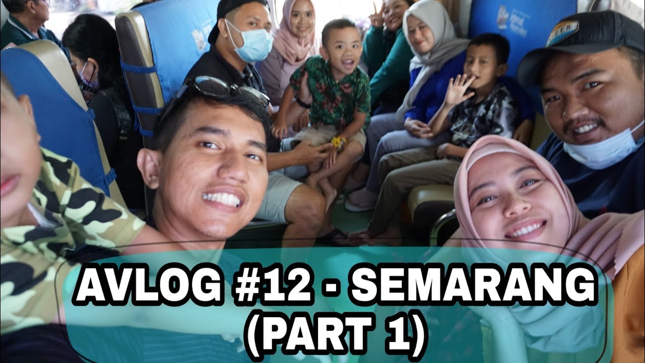AVLOG #12 - SEMARANG (PART 1) - YouTube