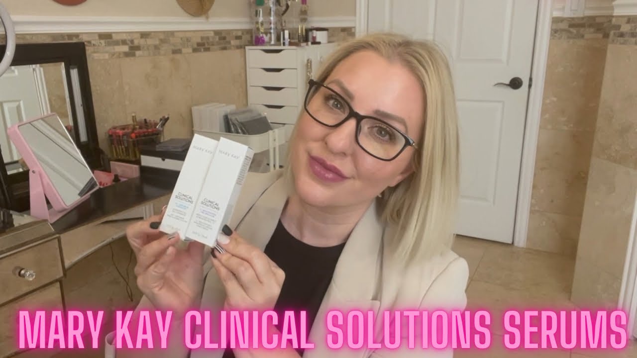 MARY KAY CLINICAL SOLUTION SERUMS | REVIEW - YouTube