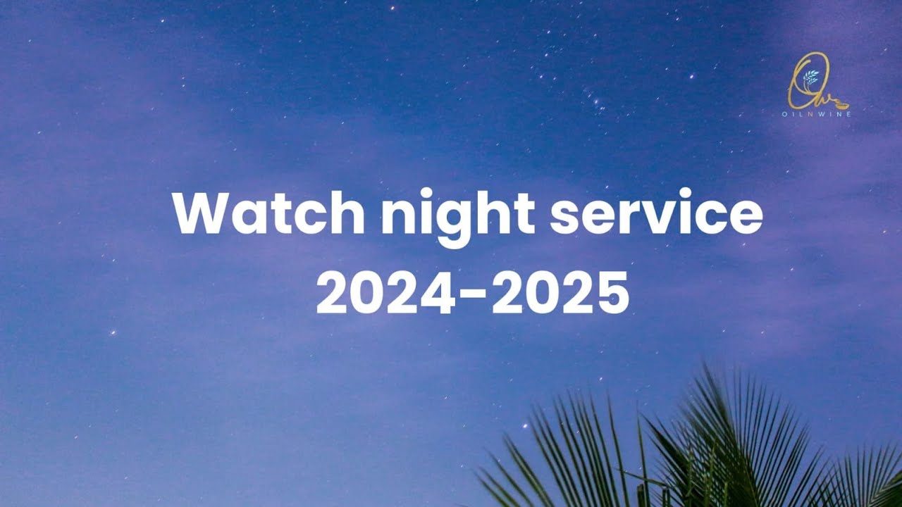 WATCHNIGHT SERVICE | 31 DEC 2024 - YouTube