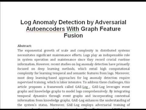 Log Anomaly Detection by Adversarial Autoencoders With Graph Feature Fusion - YouTube
