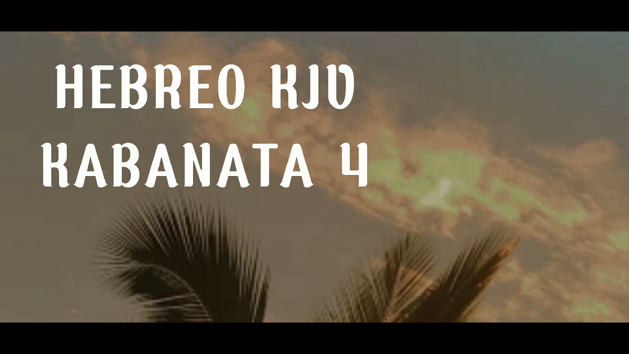HEBREO KJV TAGALOG VERSION KABANATA 4 - YouTube