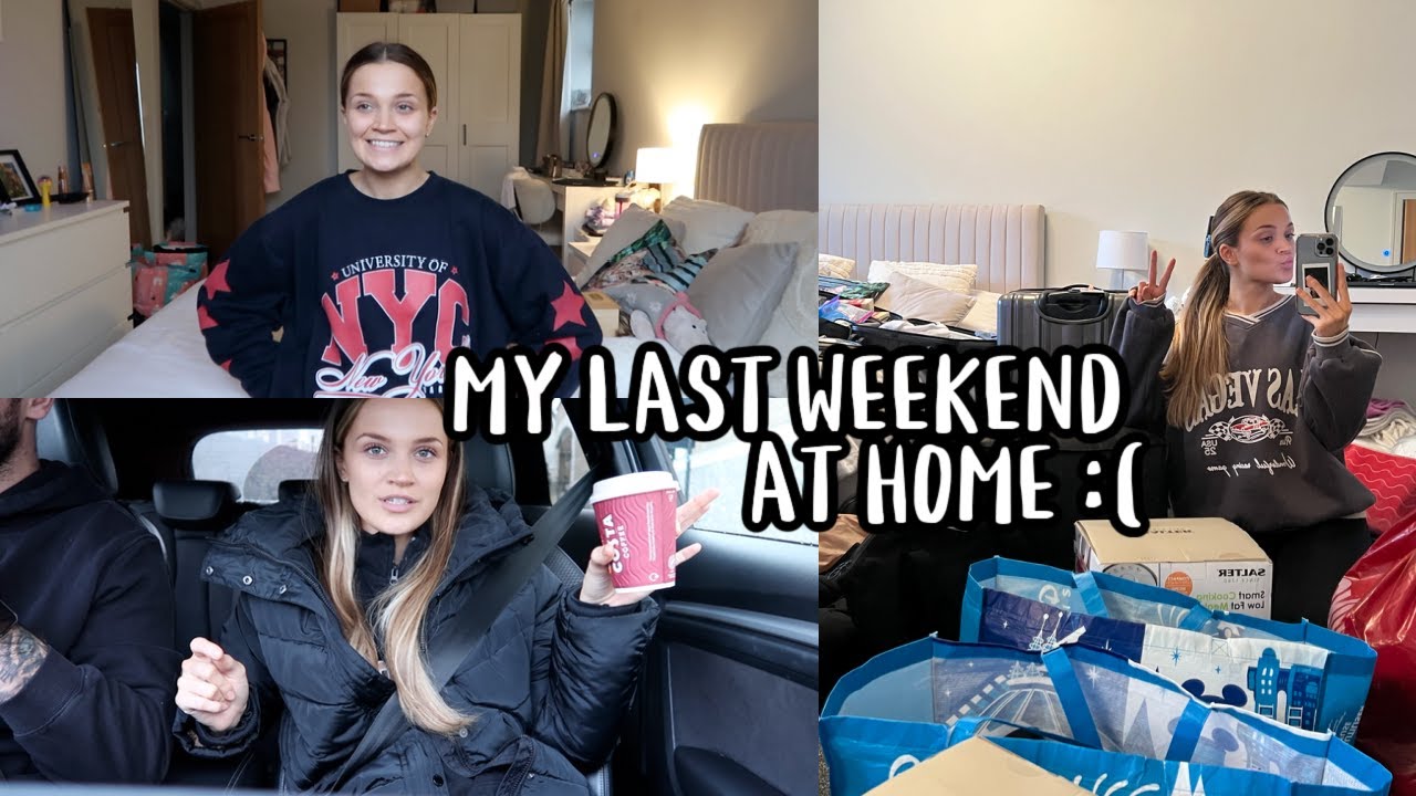 MY LAST WEEKEND AT HOME :( | packing, saying goodbye and last minute ...
