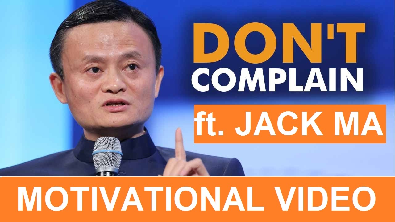 BEST MOTIVATIONAL VIDEO | Jack Ma | Must Watch - YouTube