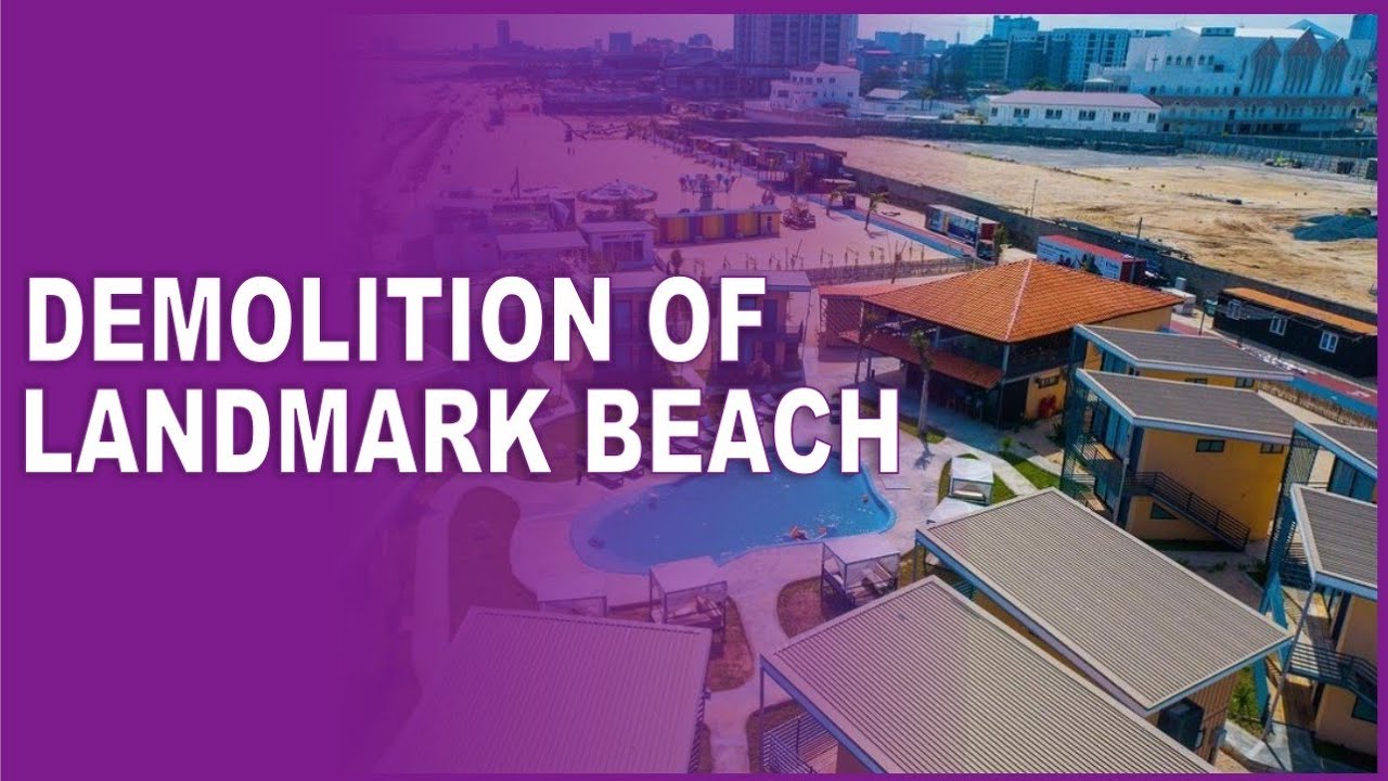 Demolition of Landmark Beach | Federal Government Demolishes Landmark ...