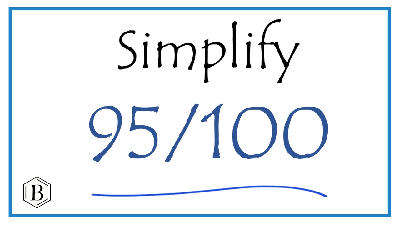 How To Simplify The Fraction 95 100 YouTube