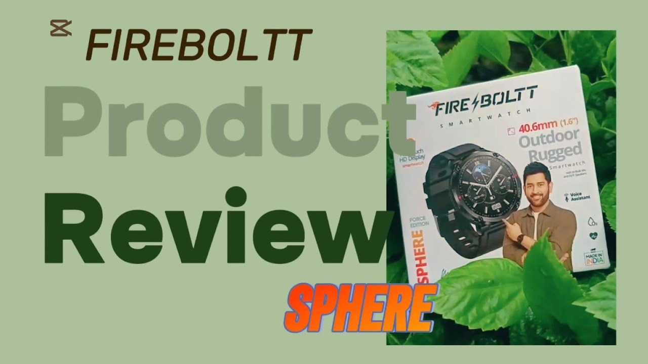 Fire-Boltt SPHERE Smartwatch: Full Review & Unboxing - Features, Design ...