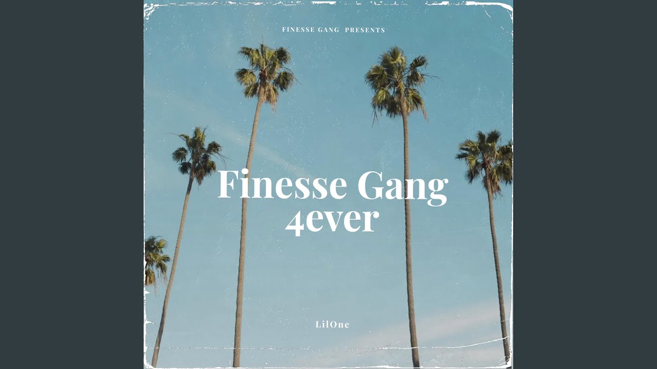 Finesse Gang 4ever - YouTube