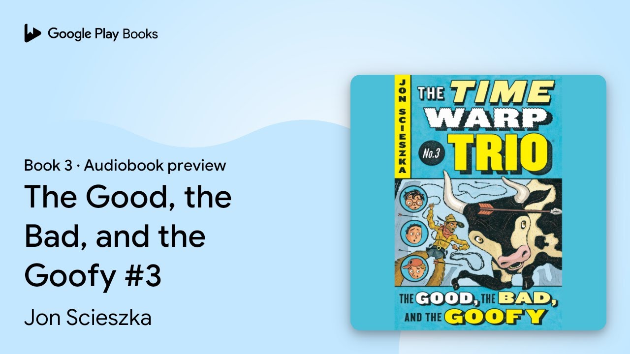 The Good, the Bad, and the Goofy #3 Book 3 by Jon Scieszka · Audiobook ...