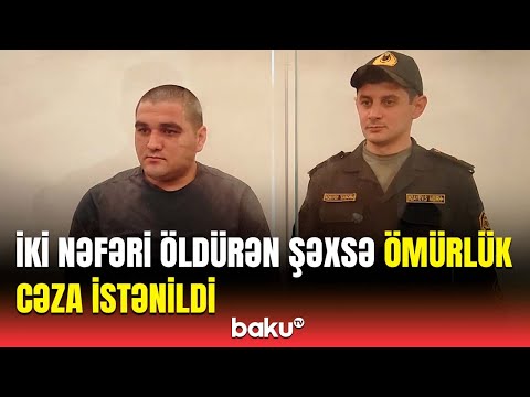 Yeni il məclisində iki nəfəri qətlə yetirən Arif Bəhərçiyevin məhkəməsi keçirilib