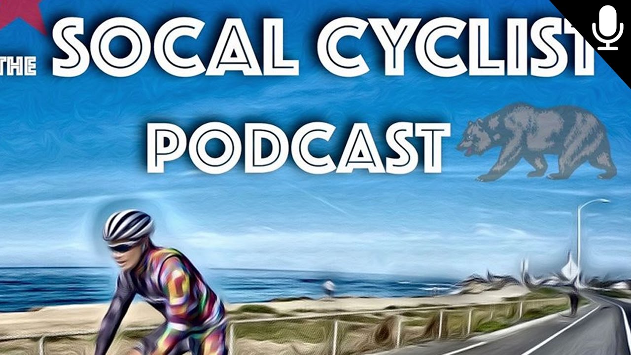 The Socal Cyclist Podcast - With The Vegan Cyclist - YouTube