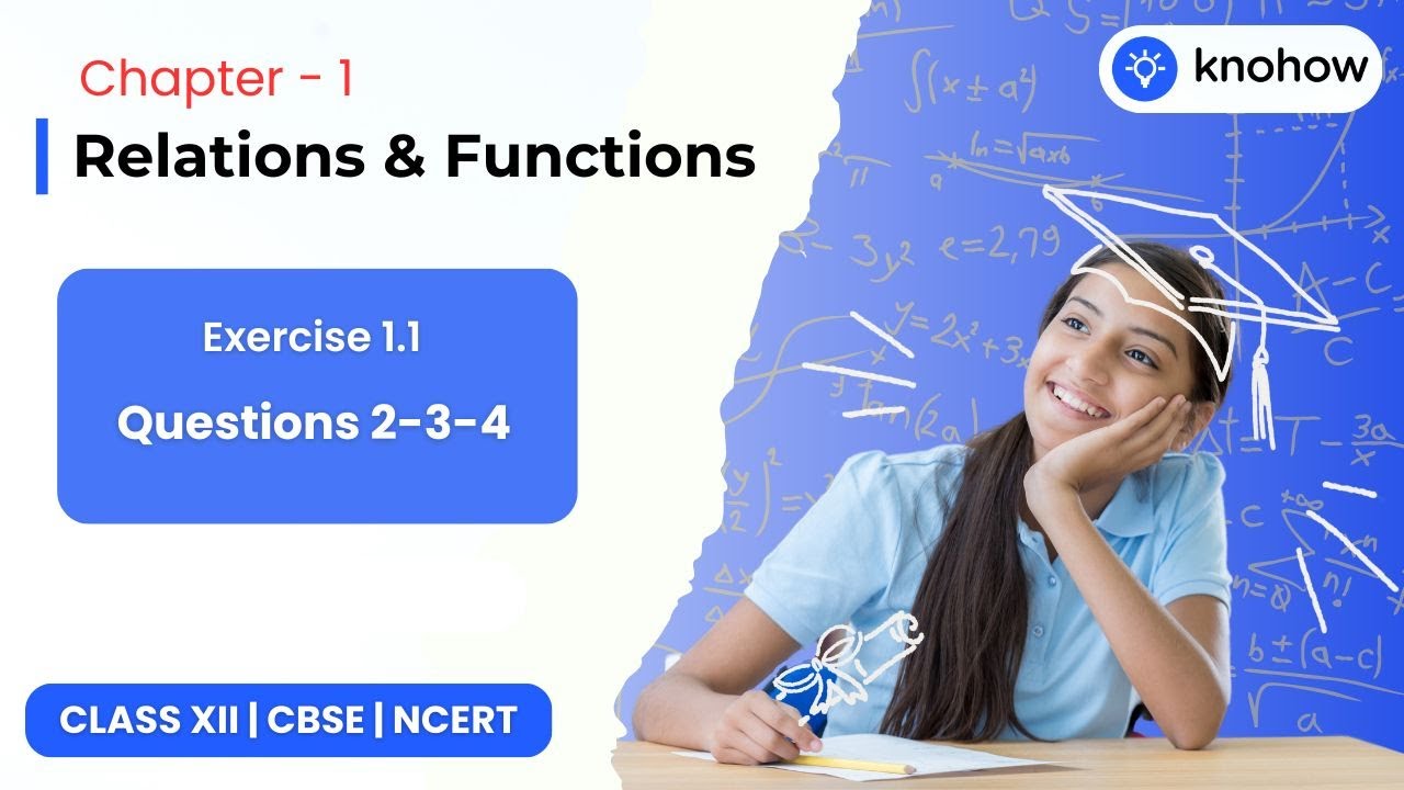 Exercise 1.1 | Questions 2,3,4 | Relations and Functions | Class XII Mathematics | Knohow.io ...