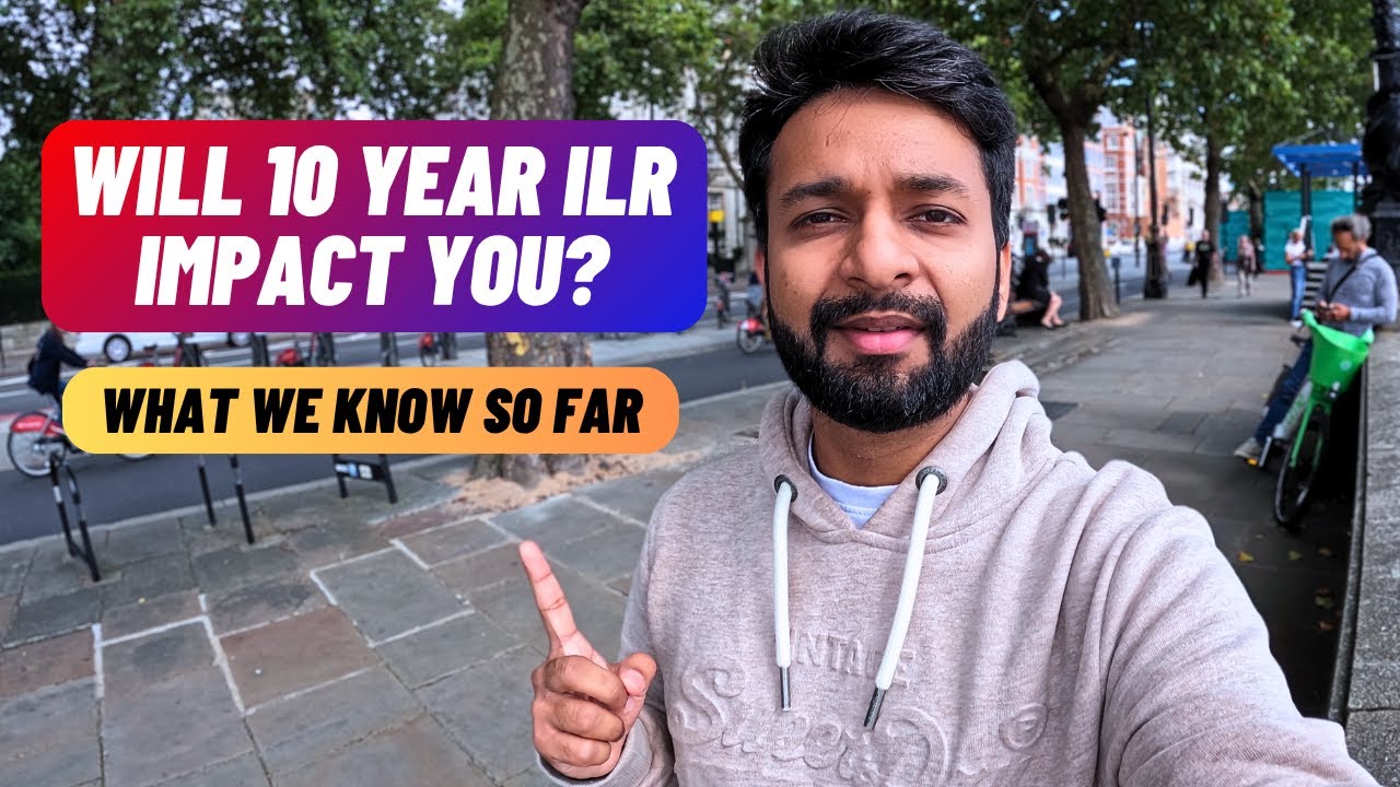 UK 10 Year ILR Rule - Everything We Know So Far - YouTube